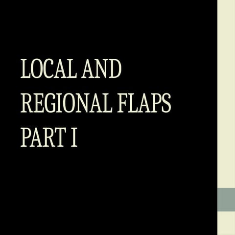 LOCAL AND REGIONAL FLAPS IN ORAL SURGERY.pptx