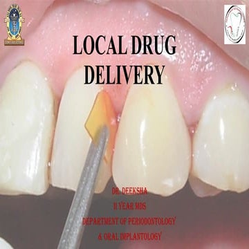 Local drug delivery in periodontology Ppt | PPTX