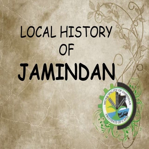 Local history of jamindan | PPTX