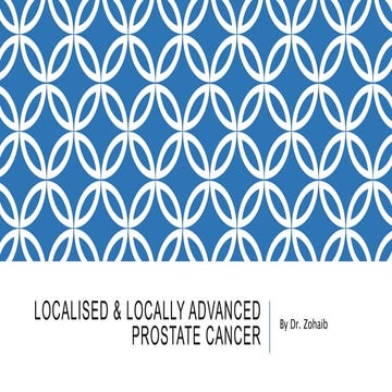 Localized & Locally Advanced Carcinoma Prostate | PPTX