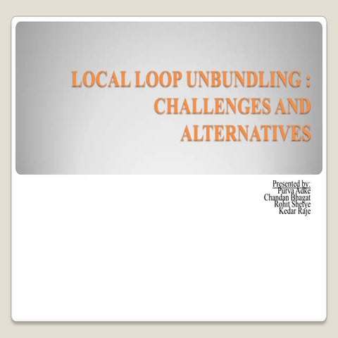Local loop unbundling | PPTX