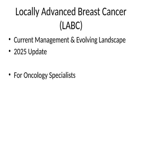 LOCALLY ADVANCED BREAST CARCINOMA.pptx
