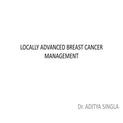 Locally advanced breast cancer management | PPTX
