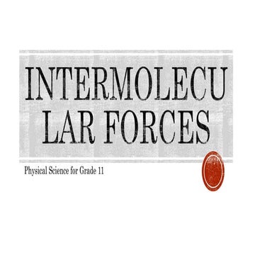 InterMolecular forces lesson ppt physical science | PPTX
