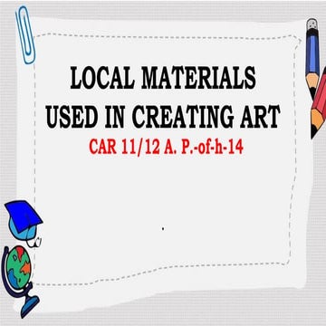 Contemporary arts local materials used in creating | PPTX