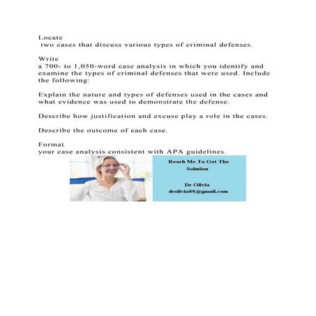 Locate two cases that discuss various types of criminal defenses. .docx ...
