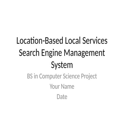 Location_Based_Local_Services_Search_Engine_Management_System 2.pptx