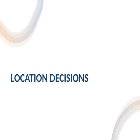 Location decisions: Introduction, meaning | PPT