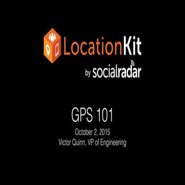 LocationKit - GPS 101 | PPT