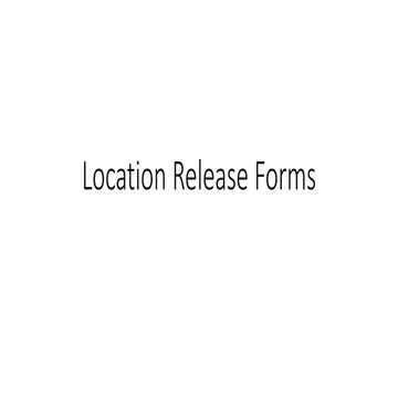 Location Release Forms.pptx
