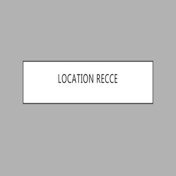 Location Recce | PPT