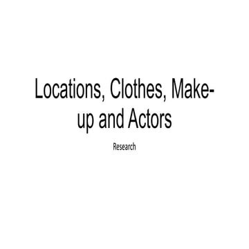 Locations, clothes and actors | PPTX