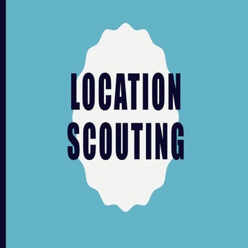 Location Scouting Pptx Photography Arts And Crafts