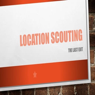 Location scouting | PPTX | Video Production | Content Production