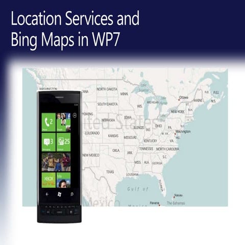 Location Services and Bing Maps in Windows Phone 7 | PPTX | Internet ...