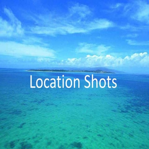 Location shots | PPT