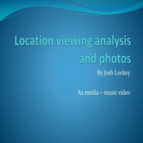 Location viewing analysis and photos powerpoint | PPTX