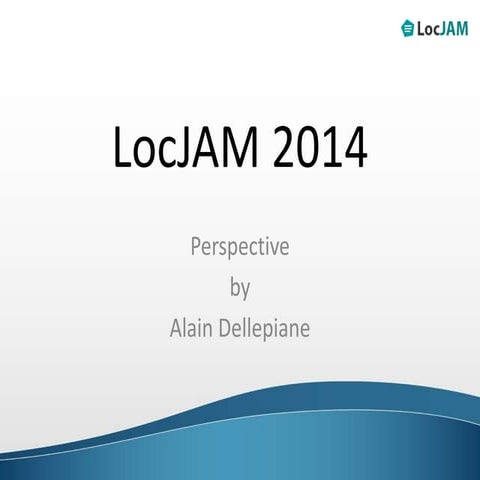 LocJAM 2014 - a perspective | PPTX