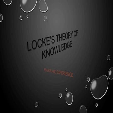 Locke’s theory of knowledge | PPTX