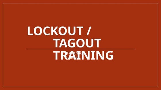 LOTO Safety Training Presentation. pptx | PPTX