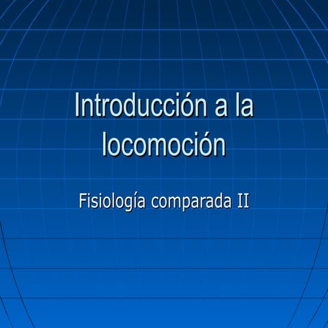 TIPOS DE LOCOMOCIÓN EN DIVERSOS SERES VIVOS | PPT