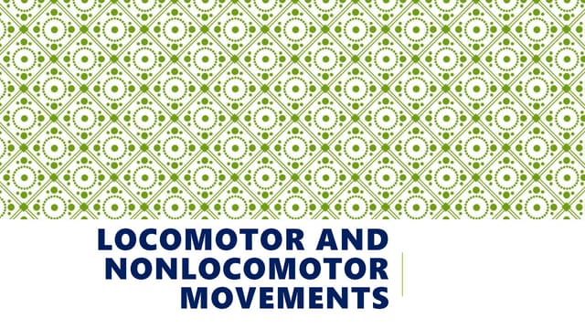 NON/LOCOMOTOR MOVEMENTS | PPTX