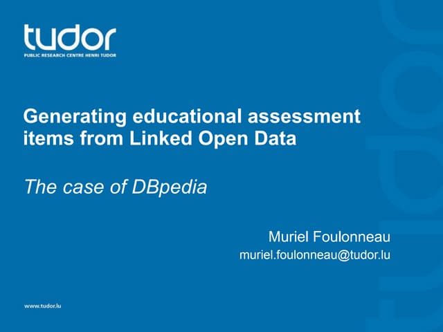 Generating educational assessment items from Linked Open Data | PPT Generating educational assessment items from Linked Open Data | PPT