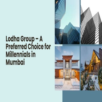 Lodha Group – A Preferred Choice for Millennials in Mumbai | PPTX