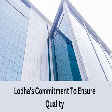 Lodha’s Commitment To Ensure Quality | PPTX