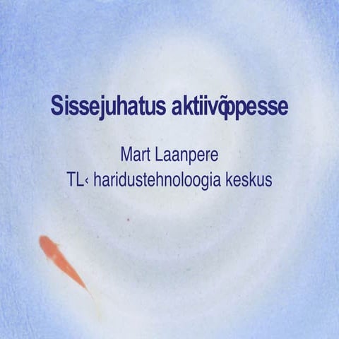 Sissejuhatus aktiivõppesse | PPT