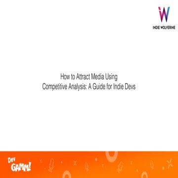 How to Attract Media Using Competitive Analysis: A Guide for Indie Devs ...