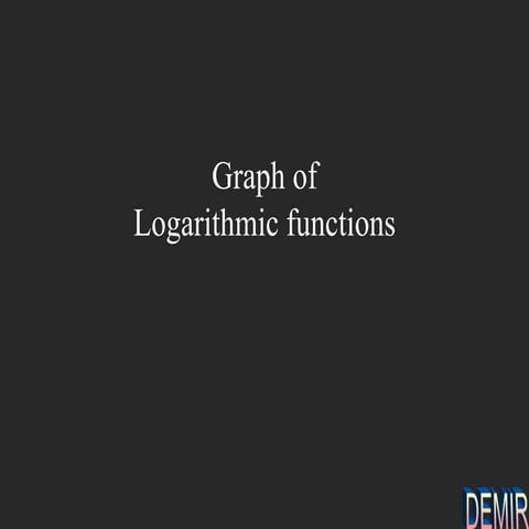 Logarithmic functions | PPTX