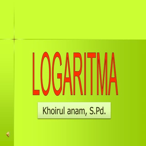 Logaritma Ppt Sma Kelaas 10 Materi Yang Bagus Ppt