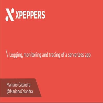 Logging Monitoring And Tracing In A Serveless App Ppt