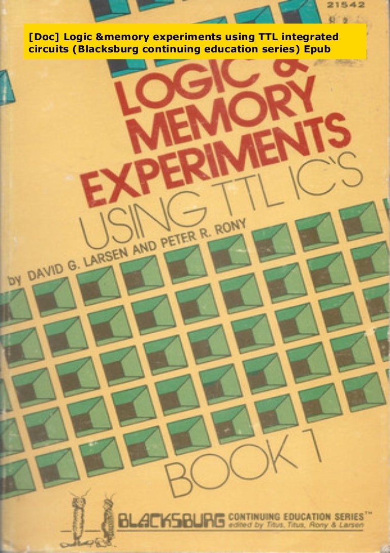 [doc] Logic And Memory Experiments Using Ttl Integrated Circuits Black…