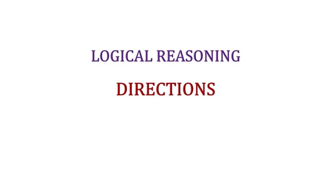 Logical & Analytical Reasoning - Directions.pptx Logical & Analytical Reasoning - Directions.pptx