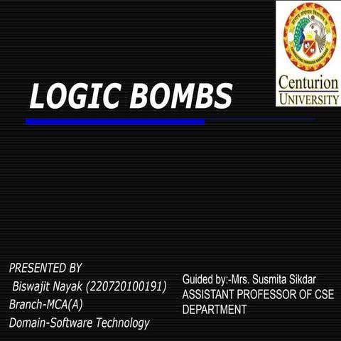 logic Bomb by biswajit nayak logic bomb presentation | PPT