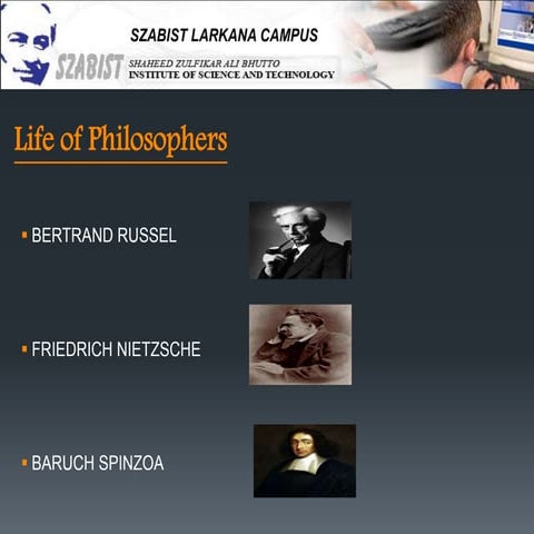 Bertrand russell, Friedrich Nietzsche and Baruch Spinzoa, 3 ...