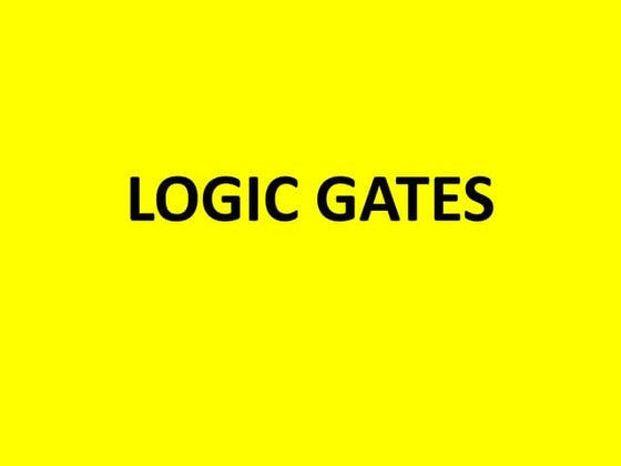 Logic Gates Presentation | PPTX