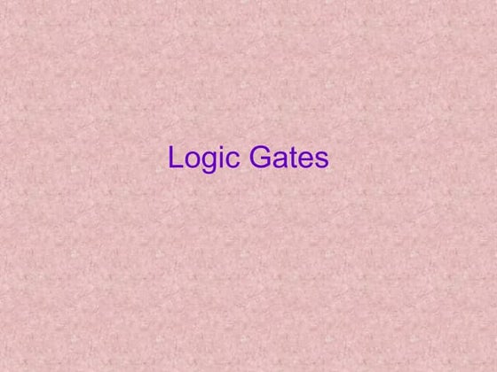 Logic gates ppt | PPTX