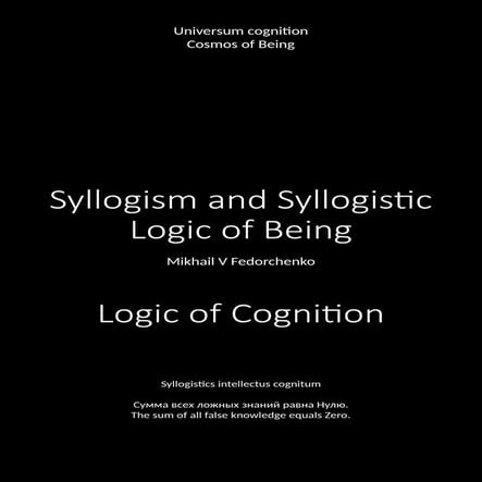 Logic of Being. Logic of cognition. Syllogism and Syllogistic ...