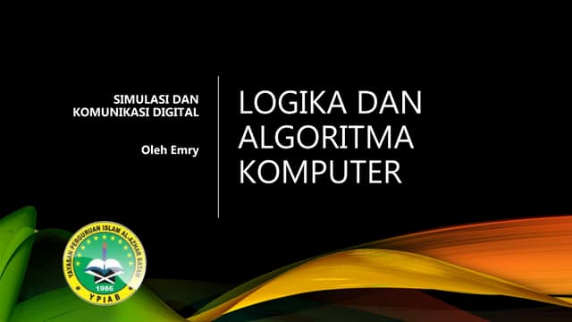 Logika dan algoritma komputer | PPTX Logika dan algoritma komputer | PPTX