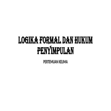 LOGIKA FORMAL DAN HUKUM PENYIMPULAN.pptx