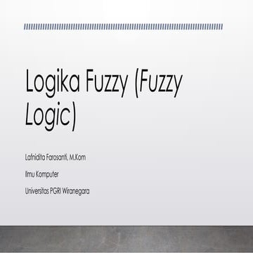 Pengenalan Teorema Logika Fuzzy (Fuzzy Logic) | PPT