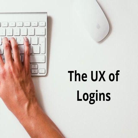 The UX of Logins | PPT