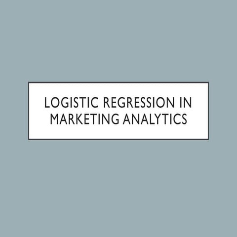 Logistic Regression in Marketing Analytics.pptx