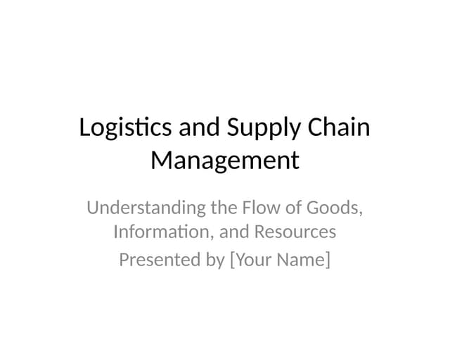 Logistics in supply chain management with linking of logistics | PPTX