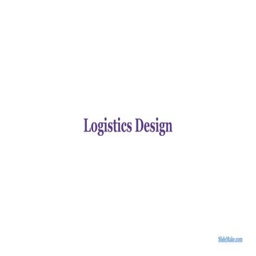 Logistics Design ppt for students ppt. L | PPTX