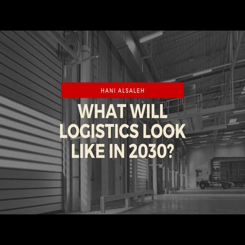 What Will Logistics Look Like In 2030? | PPT