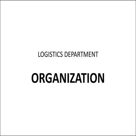 Logistics organization presentation 14-01-22 | PPTX